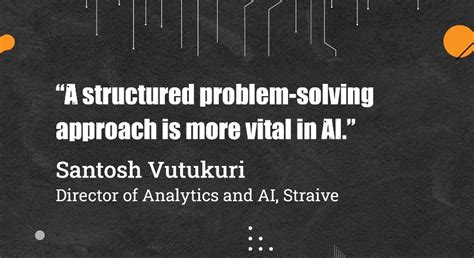 A Structured Problem Solving Approach Is More Vital In AI