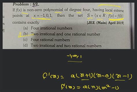 If F X Is A Non Zero Polynomial Of Degree Four Having Local Extreme Poi