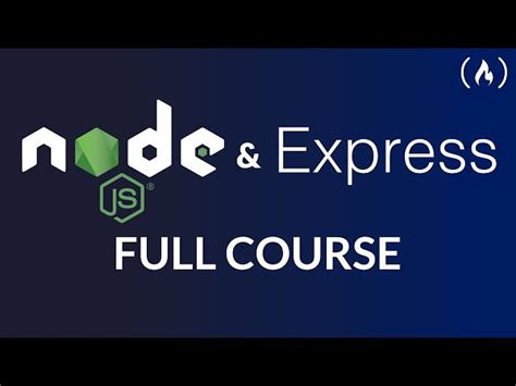 Free Video Node Js And Express Js Full Course From FreeCodeCamp Class Central