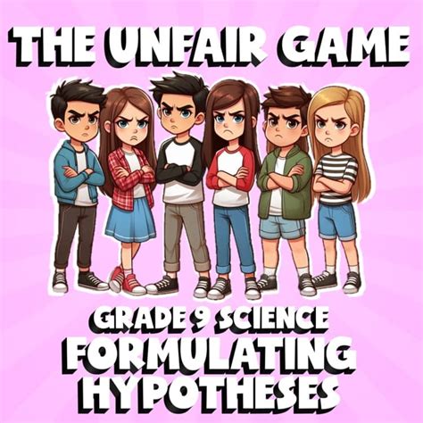 Formulating Hypotheses The Unfair Game No Prep Grade 9 Science Review