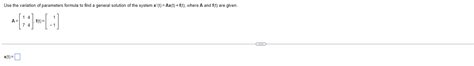 Solved Use The Variation Of Parameters Formula To Find A Chegg