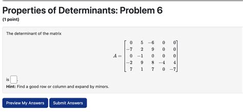 Solved Properties Of Determinants Problem 6 1 Point The Chegg Com