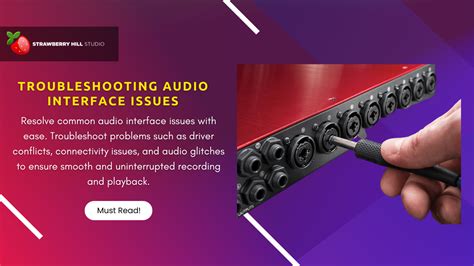 The Ultimate Guide To Troubleshooting Audio Interface Issues Like A Pro