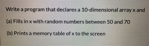 solved write a program that declares a 10 dimensional array