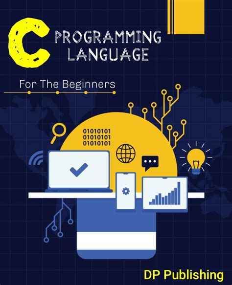 c programming language always beginners by dp publishing goodreads
