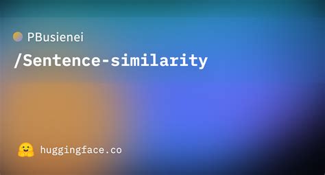 Pbusieneisentence Similarity · Hugging Face