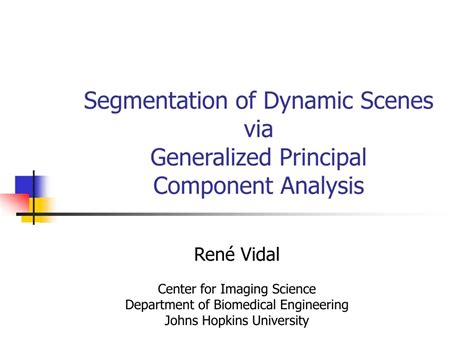 Ppt Segmentation Of Dynamic Scenes Via Generalized Principal