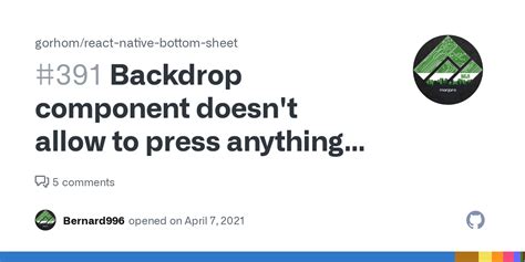 Backdrop Component Doesn T Allow To Press Anything Else Issue Gorhom React Native