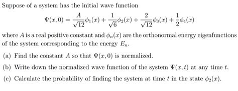 Suppose Of A System Has The Initial Wave Function Chegg