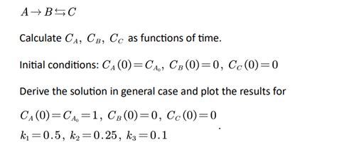 Solved A→b⇆c Calculate Cacbcc As Functions Of Time