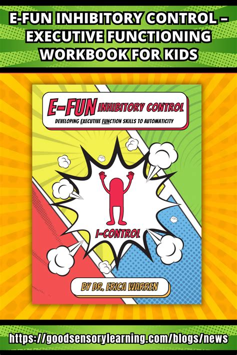 Unlocking Self Control Introducing The E Fun Inhibitory Control Workb Good Sensory Learning