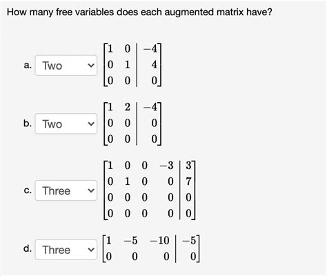 solved how many free variables does each augmented matrix
