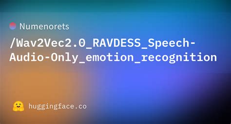 Numenoretswav2vec20ravdessspeech Audio Onlyemotionrecognition