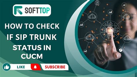 Checking SIP Trunk Status In CUCM A Step By Step Guide By Softtop YouTube