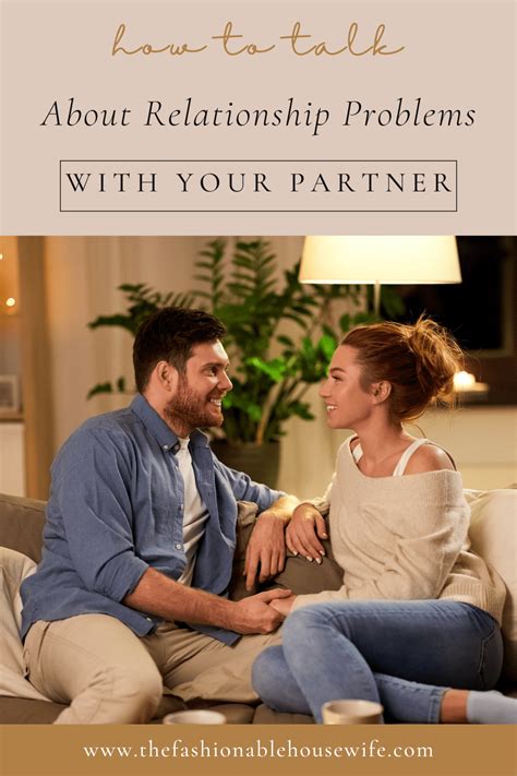 How To Talk About Relationship Problems With Your Partner The Fashionable Housewife Fashion