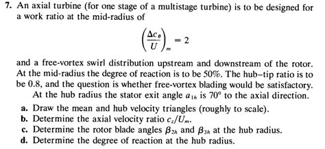 Solved A Multistage Turbine Is To Be Designed With Constant