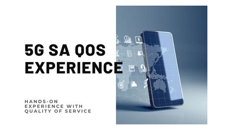 hands on experience with qos in 5g sa