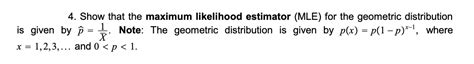 Solved 4 Show That The Maximum Likelihood Estimator Mle