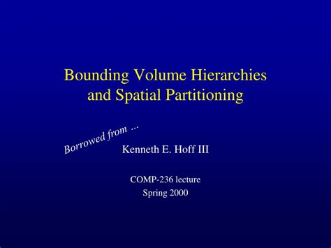 Ppt Bounding Volume Hierarchies And Spatial Partitioning Powerpoint