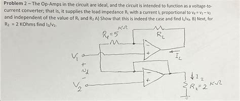 Solved Problem 2 ﻿the Op Amps In The Circuit Are Ideal