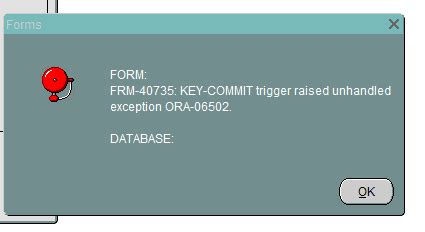 Frm 40735 KEY COMMIT Trigger Raised Unhandled Exception Ora 06502