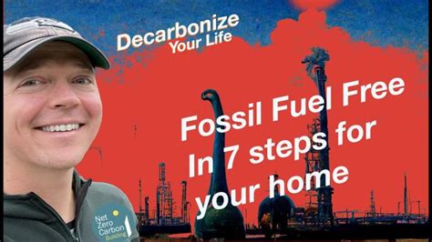 7 Actionable Steps To Making Your Life Fossil Fuel Free In Your Home