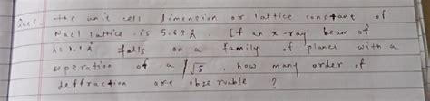 Ques The Unit Cell Dimension Or Lattice Constant Of Nacl Lattice Is 5 63