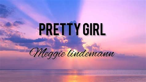 Meggie Lindemann Pretty Girl Lyrics Youtube