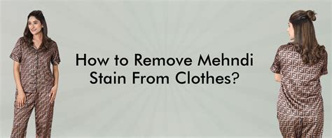 effective ways to remove mehndi stains from nightwear smarty pants