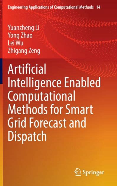 Artificial Intelligence Enabled Computational Methods For Smart Grid
