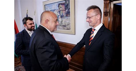 Борисов С Унгария потвърдихме че ще надграждаме отличните двустранни отношения