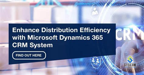 Distribution Crmsoftware Dynamics365 Syscom Plc