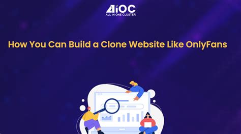 A Simple Guide To Build An Onlyfans Clone All In One Cluster