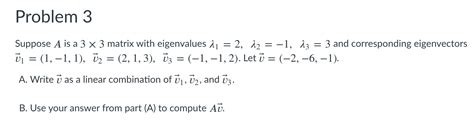 solved problem 3 2 suppose a is a 3 x 3 matrix with