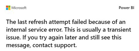 Powerbi The Last Refresh Attempt Failed Because Of An Internal Service