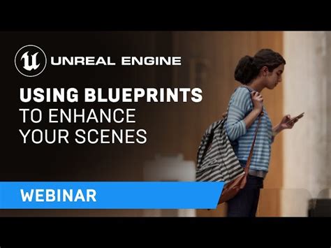 Free Video Using Blueprints To Enhance Your Unreal Engine Scenes From Unreal Engine Class Central