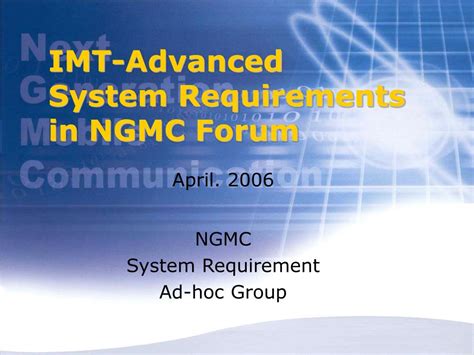 ppt imt advanced system requirements in ngmc forum powerpoint