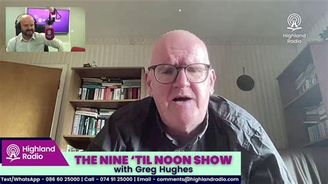 It's Wednesday's Nine til Noon Show with Greg Hughes. - YouTube