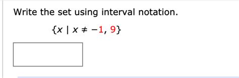 Solved Write The Set Using Interval Notation X X 19