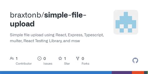 Github Braxtonbsimple File Upload Simple File Upload Using React Express Typescript