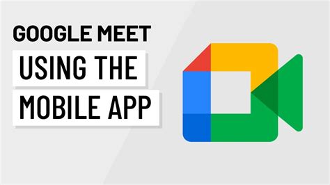Google Meet Using The Mobile App YouTube