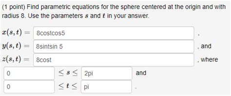Solved 1 Point Find Parametric Equations For The Sphere