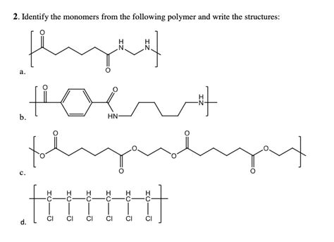 Solved 2 Identify The Monomers From The Following Polymer And Write