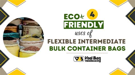 4 Eco Friendly Uses Of Flexible Intermediate Bulk Container Bags Vaal