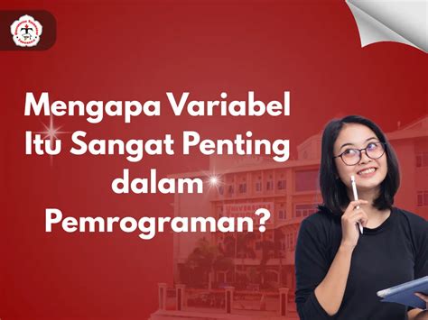 Mengapa Variabel Itu Sangat Penting Dalam Pemrograman Uti Ttis