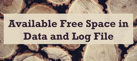 Sql Server Available Free Space In Data And Log File Sql Authority