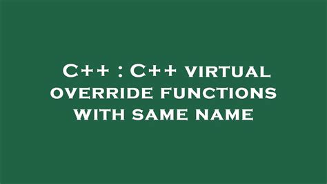 C C Virtual Override Functions With Same Name Youtube