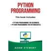 Programming: Python for Beginners : A Programming Crash Course to Learn the Principles Behind ...