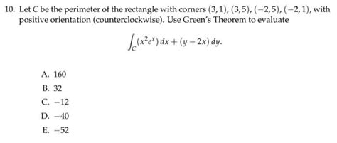 Solved 10 Let C Be The Perimeter Of The Rectangle With Chegg Com