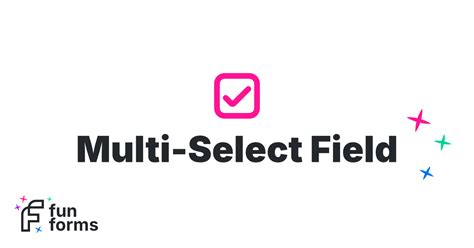 Multi Select Field Allow Users To Select Multiple Values From A List